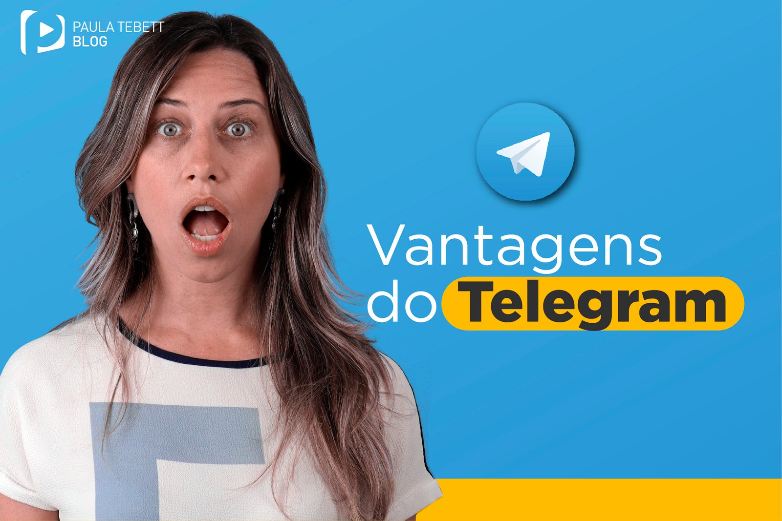 Motivos para você começar a usar o Telegram - Paula Tebett - Mídias Sociais